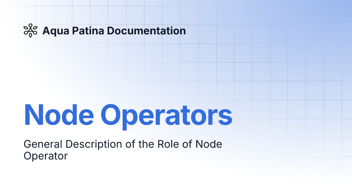 Node Operators | Aqua Patina Documentation